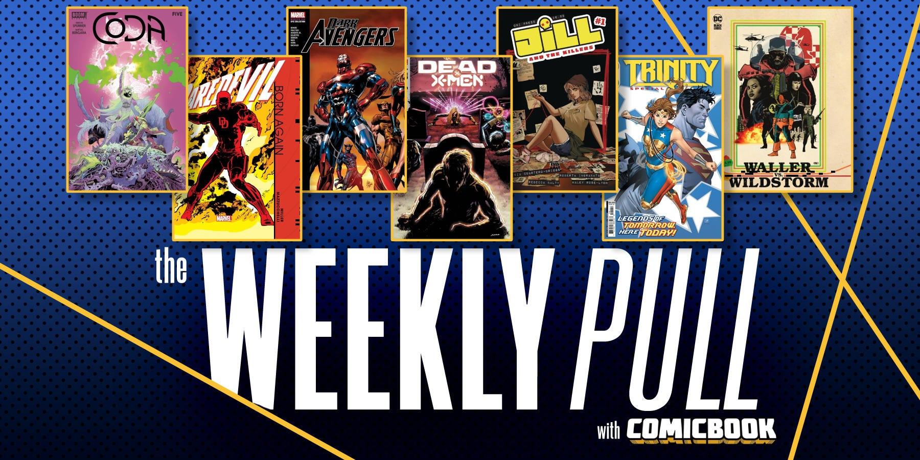 The Weekly Pull: Dead X-Men, Trinity Special, Coda, and More ...