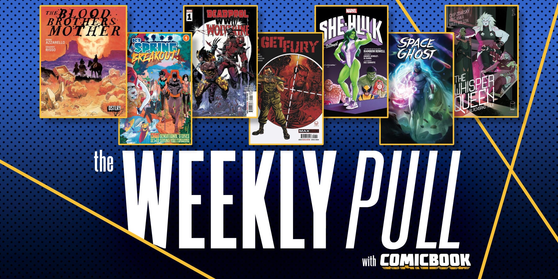 The Weekly Pull: Deadpool & Wolverine: WWIII, Space Ghost, DC's Spring ...