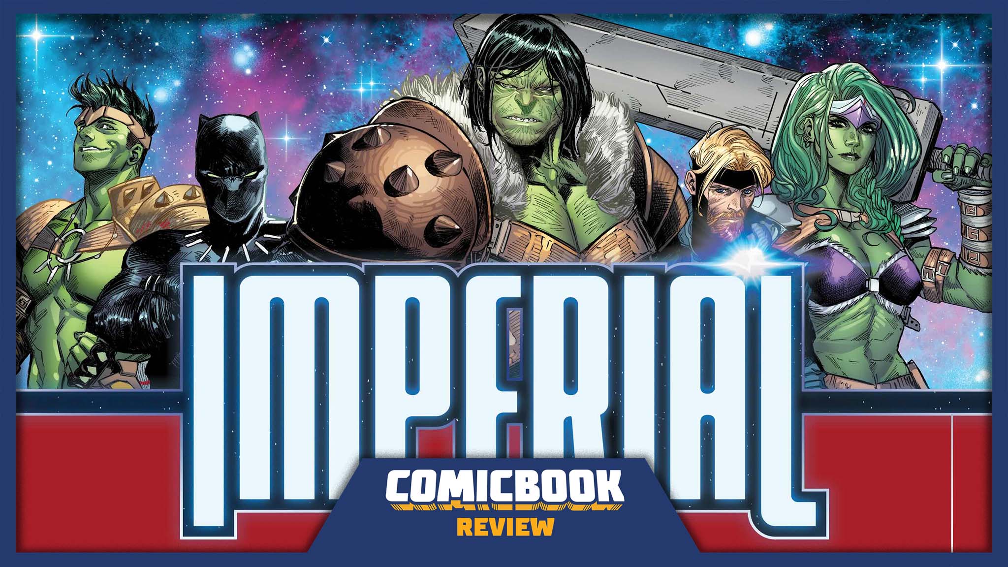 Imperial #1 Wages Cosmic War on the Marvel Universe (And I'm Here for It)